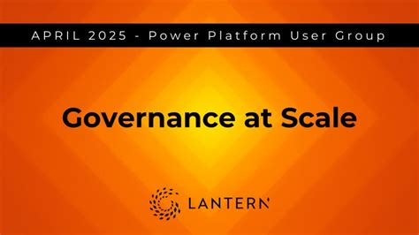 Powerplatform Governance Microsoft Usergroup Lowcode Enterprisetech Lantern