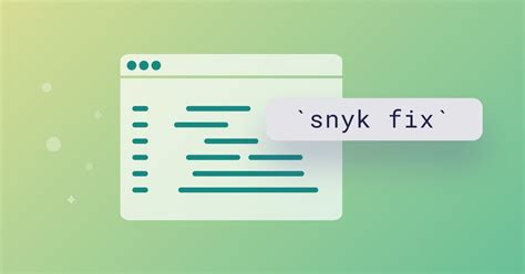 Snyk Fix Automatic Vulnerability Remediation From The Snyk Cli Snyk
