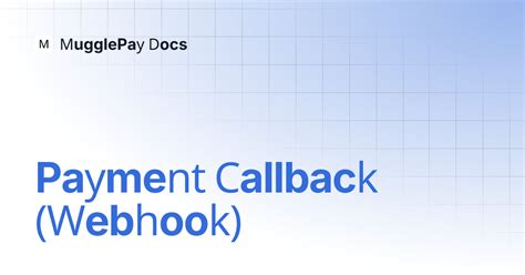Payment Callback Webhook Mugglepay Docs