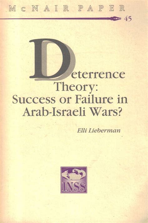 Deterrence Theory Success Or Failure In Arab Israeli Wars Lieberman