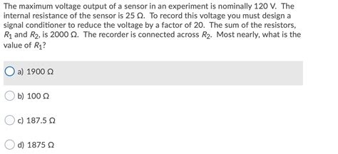 Solved The Maximum Voltage Output Of A Sensor In An Chegg