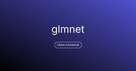 Glmnet Lasso And Elastic Net Regularized Generalized Linear Models