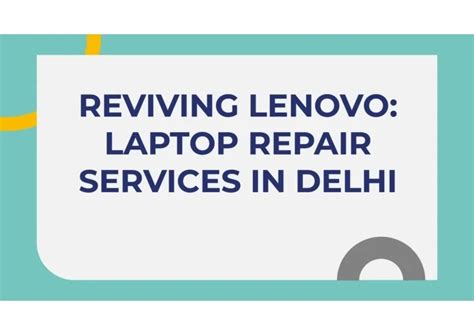 Ppt Lenovo Laptop Repair Services In Delhi Powerpoint Presentation Free Download Id