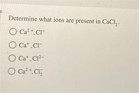 Solved Determine What Ions Are Present In