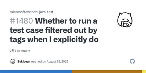 whether to run a test case filtered out by tags when i explicitly do · issue 1480 · microsoft