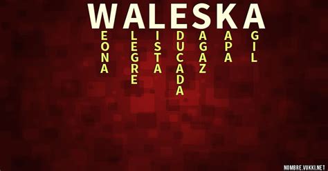 Qué Significa Waleska