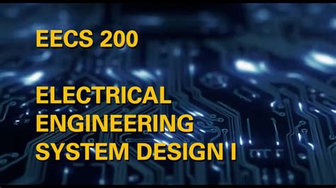 Eecs 200 Electrical Engineering Systems Design I Youtube
