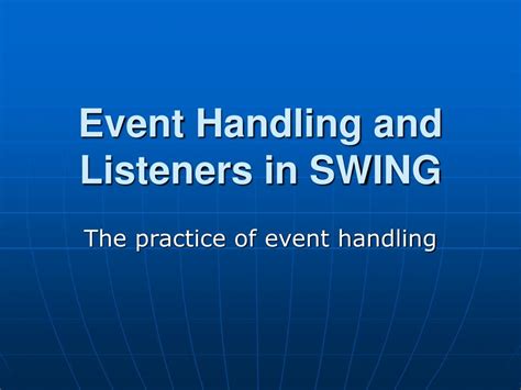 ppt event handling and listeners in swing powerpoint presentation