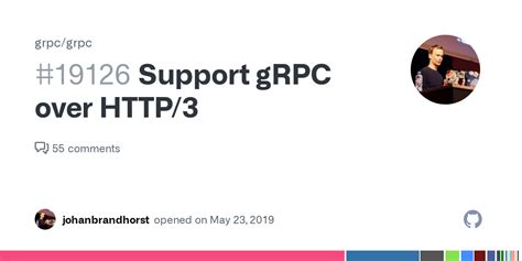 Support Grpc Over 3 · Issue 19126 · Grpcgrpc · Github