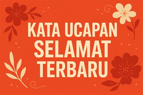Kata Ucapan Selamat Terbaru 2025 Untuk Semua Momen Spesial Kata