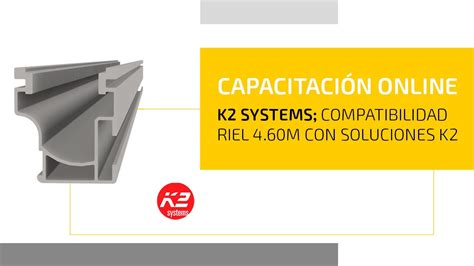 K2 Systems Compatibilidad Riel 4 60m Con Soluciones K2 Youtube