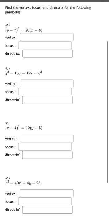 Solved Find The Vertex Focus And Directrix For The Chegg