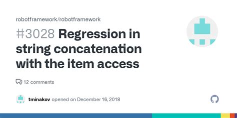 Regression In String Concatenation With The Item Access · Issue 3028 · Robotframework