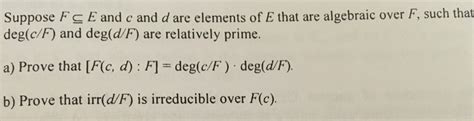 solved suppose f e and c and d are elements of e that are