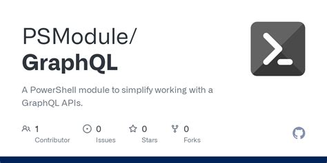 Github Psmodulegraphql A Powershell Module To Simplify Working With