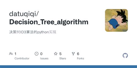 Github Datuqiqidecisiontreealgorithm 决策树id3算法的python实现
