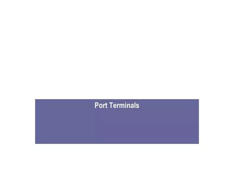 PPT Port Terminals PowerPoint Presentation Free Download ID 6377151