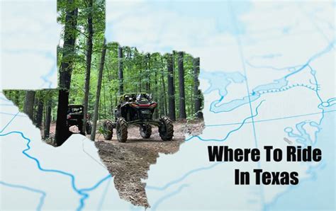 Where To Ride Utv And Atv In Texas Trails And Parks Side By Side Stuff