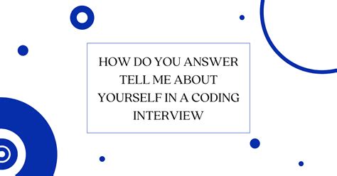 how do you answer tell me about yourself in a coding interview savvy