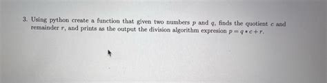 Solved 3 Using Python Create A Function That Given Two