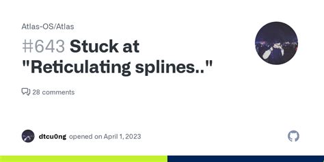 Stuck At Reticulating Splines · Issue 643 · Atlas Osatlas · Github