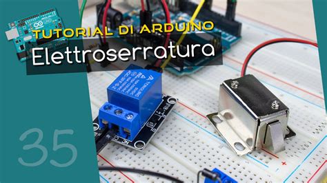 Elettroserratura Tutorial Arduino Ita 35 Tech Maker