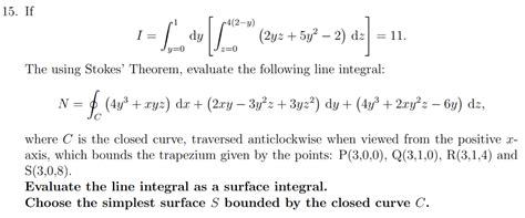 Solved 15 If 42 Y Dy The Using Stokes Theorem Evaluate