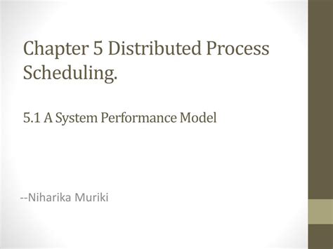 Ppt Chapter 5 Distributed Process Scheduling 51 A System
