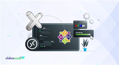 How To Install Xrdp And Remote Access On Centos Eldernode