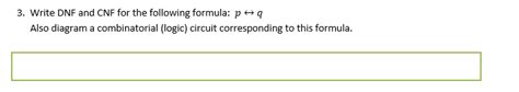 Solved Write Dnf And Cnf For The Following Formula P
