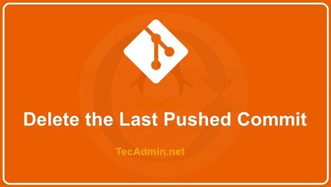 Git Reset A Comprehensive Guide With Examples Tecadmin