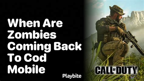 When Are Zombies Coming Back To Cod Mobile Playbite