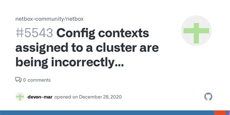 Config Contexts Assigned To A Cluster Are Being Incorrectly Rendered