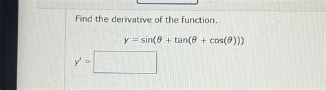 Solved Find The Derivative Of The