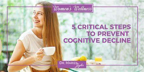 5 Critical Steps To Prevent Cognitive Decline Dr Mariza Snyder Sleep