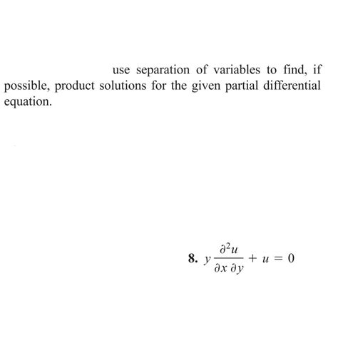 Solved Use Separation Of Variables To Find If Possible