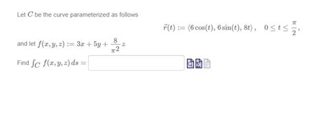 Solved Let C Be The Curve Parameterized As Follows T Ft