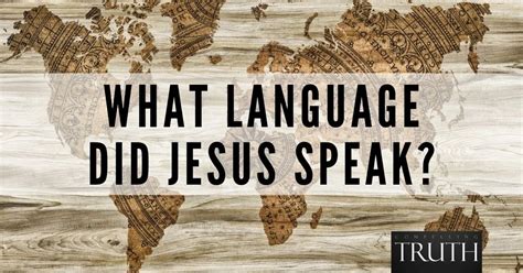 What Language Did Jesus Speak The Witness