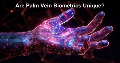Are Palm Vein Biometrics Unique Clockedin
