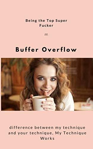 Her Buffer Over Flow Exploiting The Female Mind How To Get Laid Easily Dating Game PUA Game