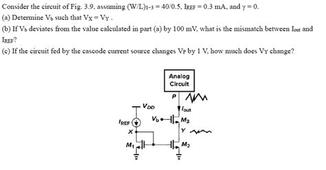 consider the circuit of fig39 assuming wl1 3 4005 iref 03 ma and 0