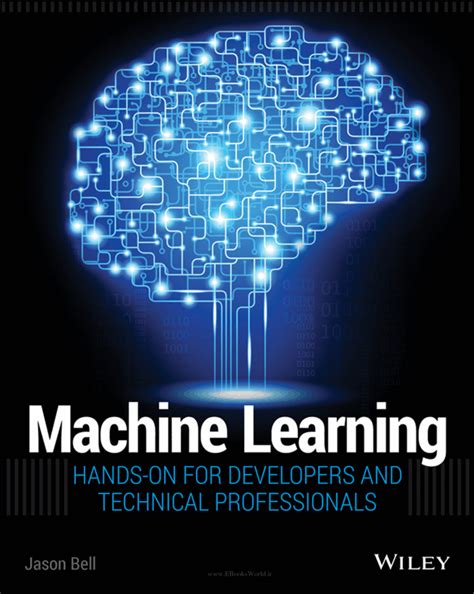 دانلود کتاب Machine Learning Hands On For Developers And Technical Professionals Ebooksworld