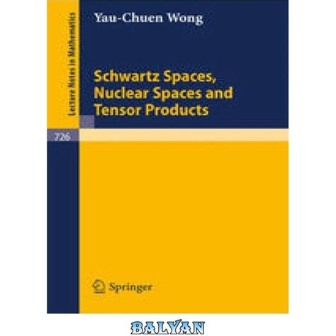 خرید و قیمت دانلود کتاب Schwartz Spaces Nuclear Spaces And Tensor