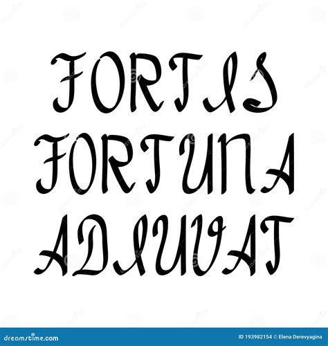 Fortis Fortuna Adiuvat A Saying Meaning Fortune Loves The Bold
