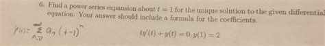 [solved] Find A Power Series Expansion About T 1 For The Un