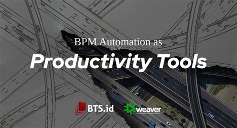 Bpm Automation As Productivity Tools