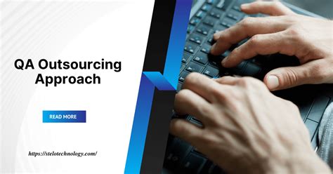 Qa Outsourcing Approach Boost Quality Save Time