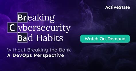 Breaking Cybersecurity Bad Habits Devops