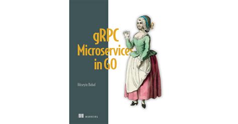 Chapter 2 Grpc Meets Microservices Grpc Microservices In Go Video