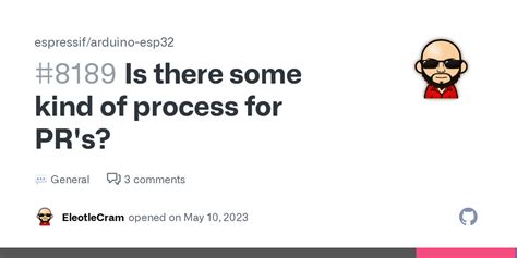 Is There Some Kind Of Process For Prs · Espressif Arduino Esp32 · Discussion 8189 · Github